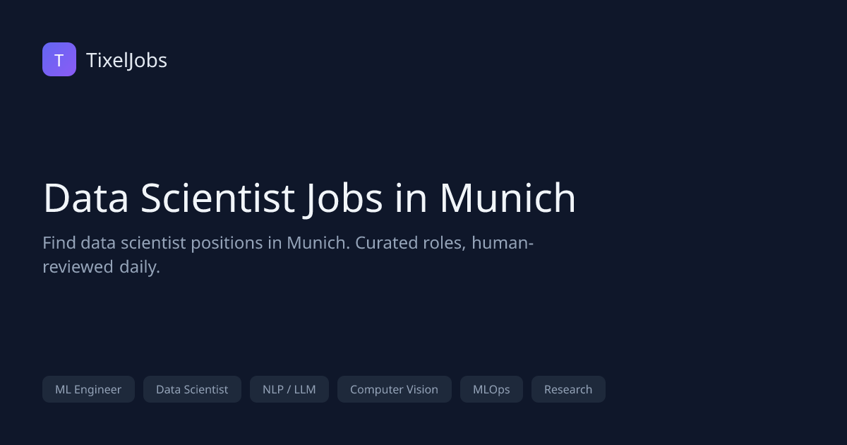 Data Scientist Jobs in Munich | TixelJobs — Jobs at AI Companies